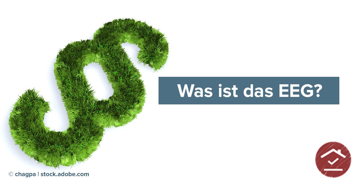 Erneuerbare-Energien-Gesetz: Was bedeutet das EEG für euch?