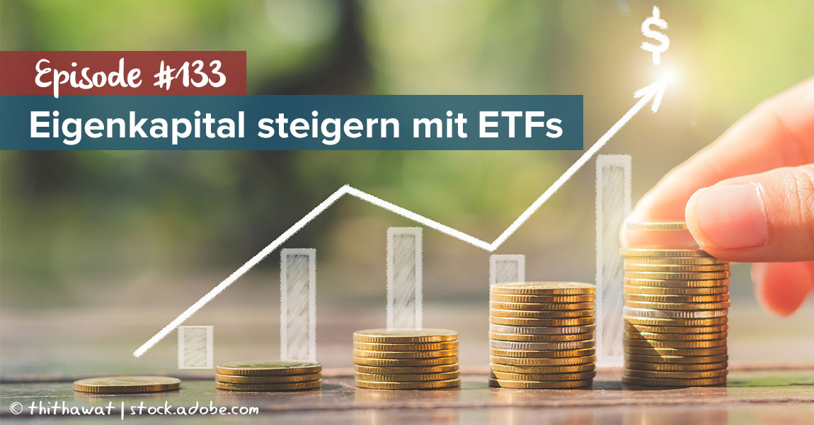 Hausbau-Podcast #133 - Eigenkapital steigern mit ETFs